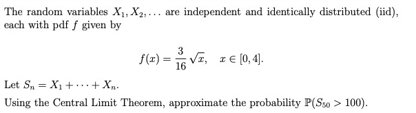 Solved The random variables X1, X2, ... are independent and | Chegg.com