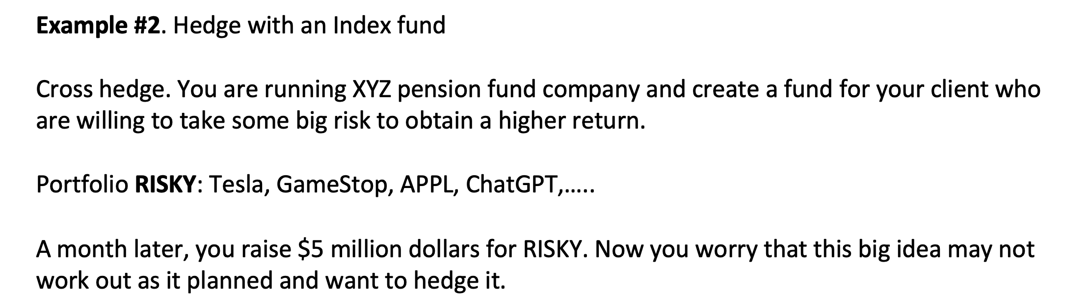 Example \#2. Hedge with an Index fund Cross hedge. | Chegg.com