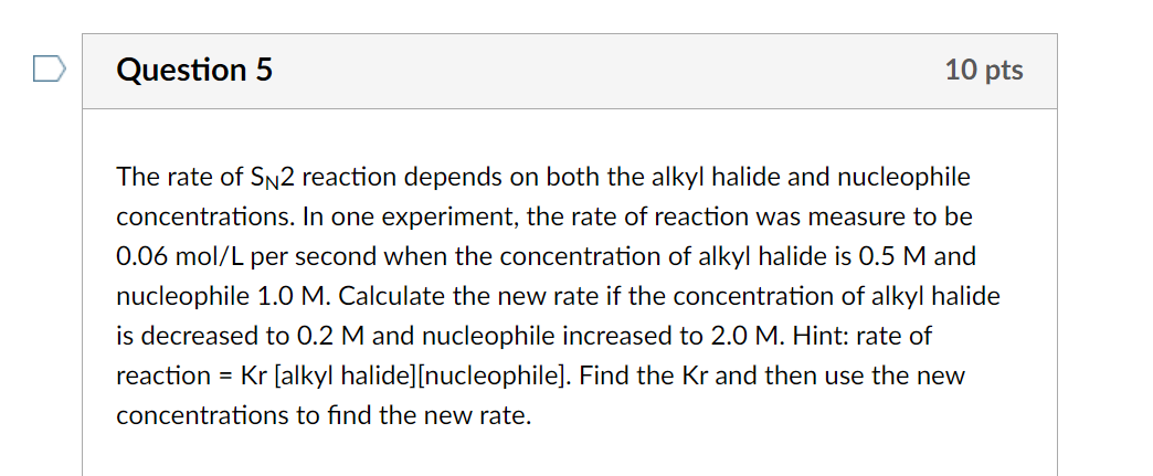 Solved The rate of SN2 reaction depends on both the alkyl | Chegg.com