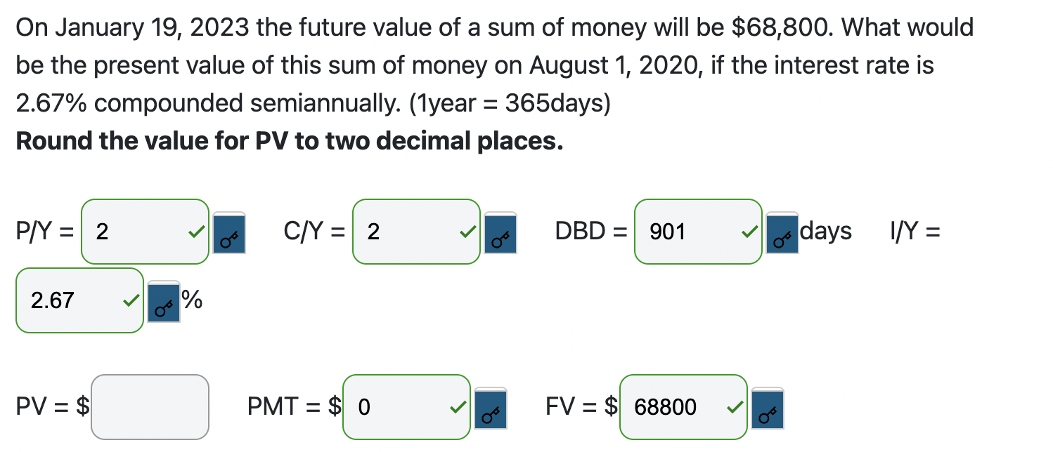 Solved On January 19,2023 the future value of a sum of money | Chegg.com