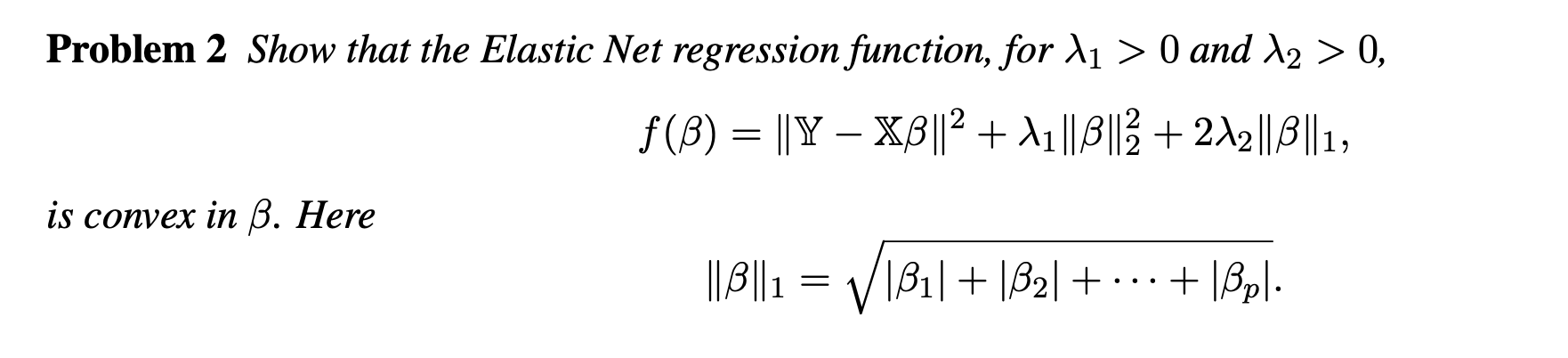 Solved Problem 2 Show that the Elastic Net regression | Chegg.com
