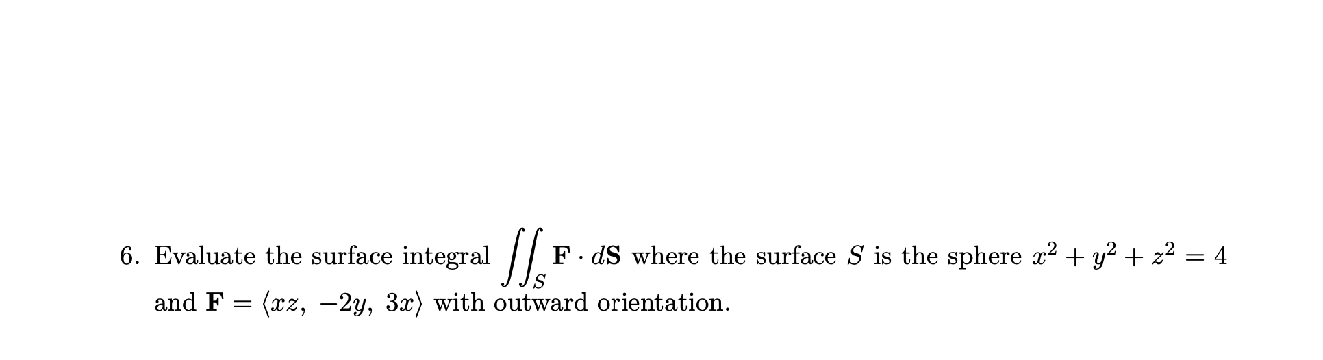 Solved 6. Evaluate the surface Fids where the surface S is | Chegg.com