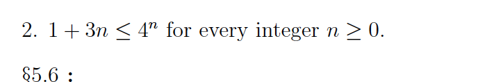 Solved 2. 1+3n≤4n for every integer n≥0. | Chegg.com