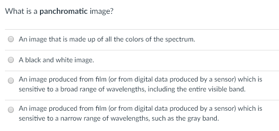 Solved What is a panchromatic image? O An image that is made | Chegg.com