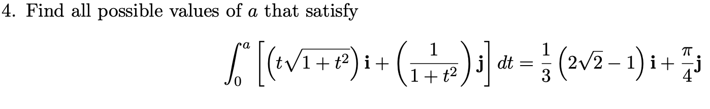 Solved 4. Find all possible values of a that satisfy | Chegg.com