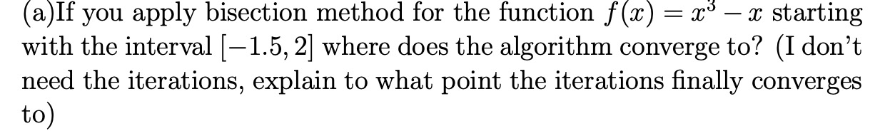 Solved (a)If you apply bisection method for the function | Chegg.com