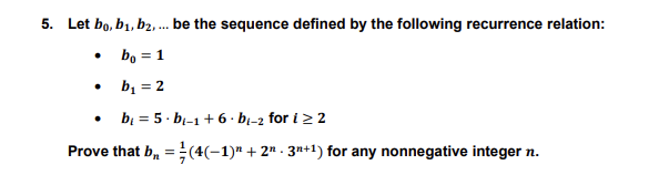 Solved 5. Let b0,b1,b2,… be the sequence defined by the | Chegg.com