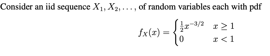 Solved Consider an iid sequence X1,X2,…, of random variables | Chegg.com