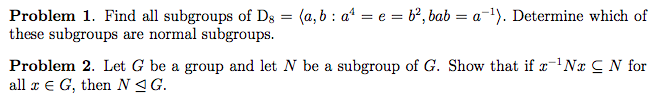 Solved Problem 1. Find all subgroups of Ds (a, b: a* = e = | Chegg.com