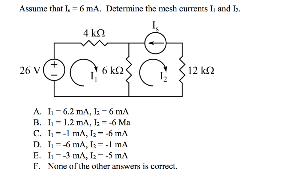 Solved Assume that Is-6 mA. Determine the mesh currents I1 | Chegg.com