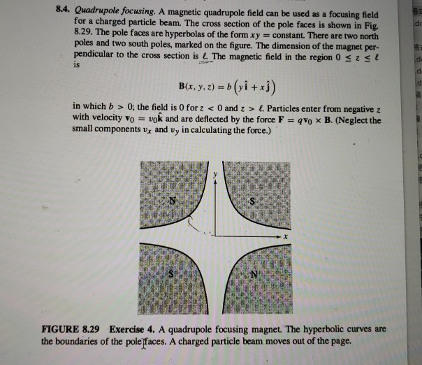Solved 8.4. Quadrupole focusing. A magnetic quadrupole field | Chegg.com