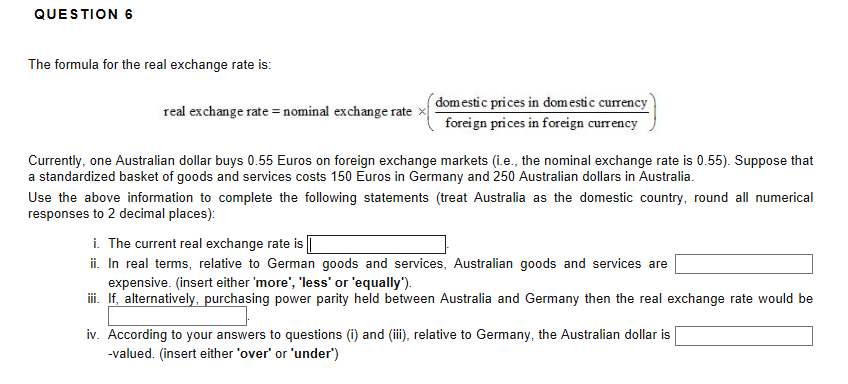 Solved QUESTION6 The formula for the real exchange rate is: | Chegg.com