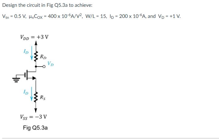 Solved Design the circuit in ﻿Fig Q5.3a to | Chegg.com