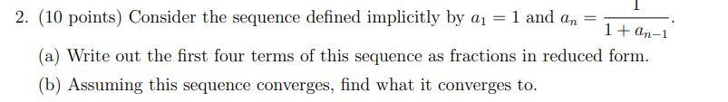 Solved 2. (10 points) Consider the sequence defined | Chegg.com