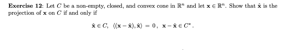Exercise 12: Let C be a non-empty, closed, and convex | Chegg.com