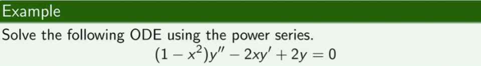 Solved ExampleSolve the following ODE using the power | Chegg.com