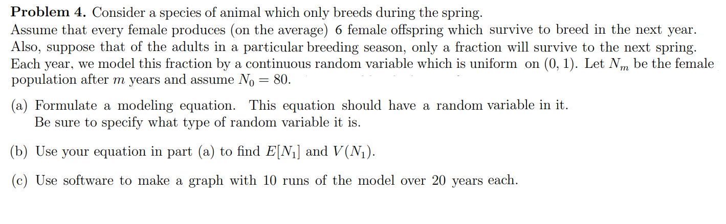 Solved Problem 4. Consider a species of animal which only | Chegg.com