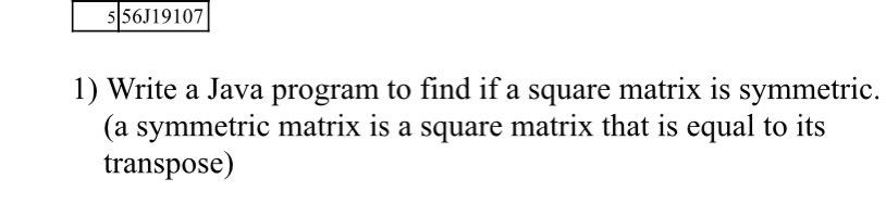 Solved 5 56519107 1) Write a Java program to find if a | Chegg.com
