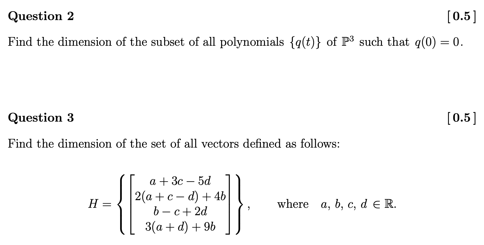 Solved Question 2 [0.5] Find the dimension of the subset of | Chegg.com