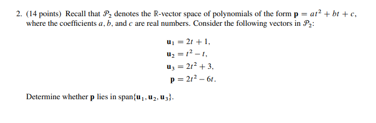 Solved 2. (14 points) Recall that P2 denotes the R-vector | Chegg.com