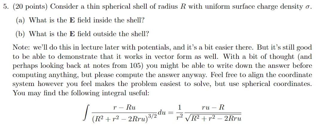 Solved 5. (20 points) Consider a thin spherical shell of | Chegg.com