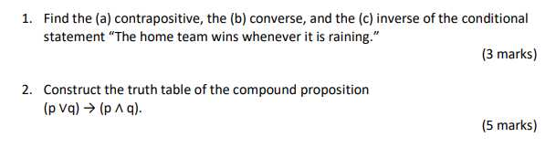 Solved 1. Find the (a) contrapositive, the (b) converse, and | Chegg.com