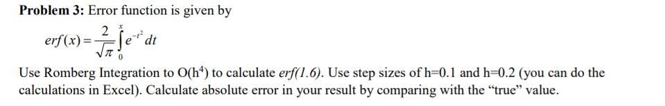 Solved Problem 3: Error function is given by 2 erf(x) = se | Chegg.com