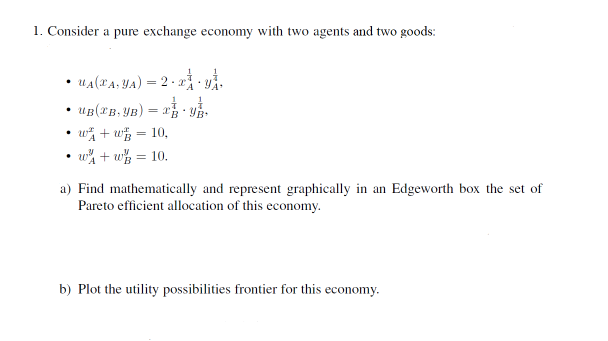Solved 1. Consider a pure exchange economy with two agents | Chegg.com