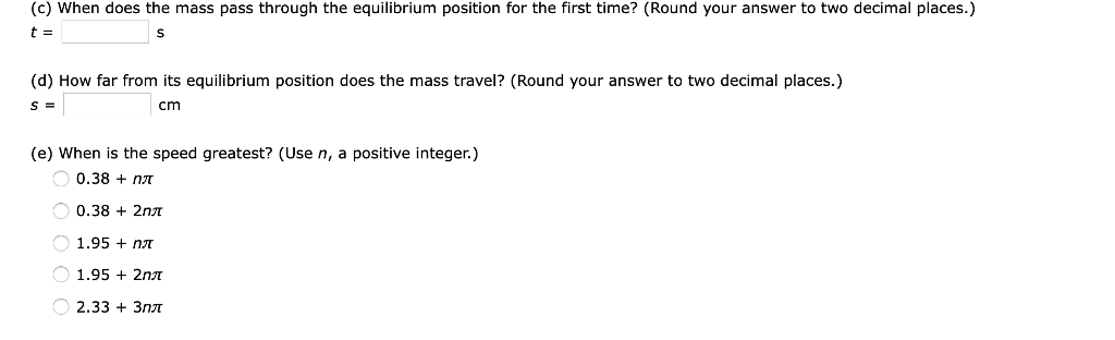 Solved (c) When does the mass pass through the equilibrium | Chegg.com