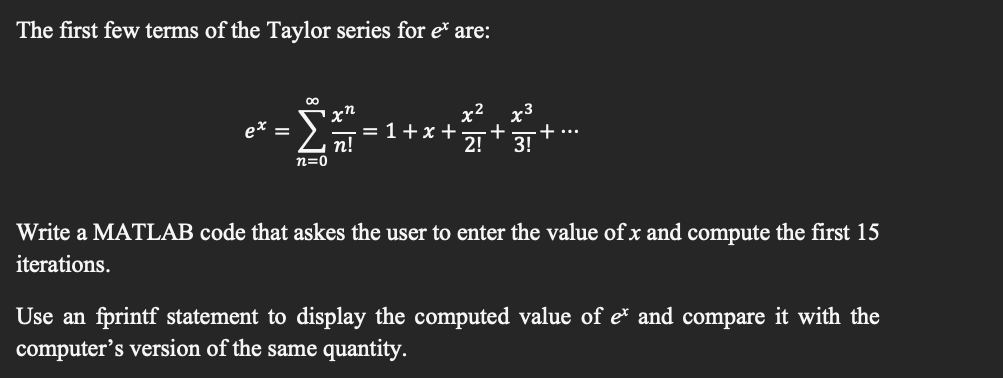 Solved The first few terms of the Taylor series for e' are: | Chegg.com