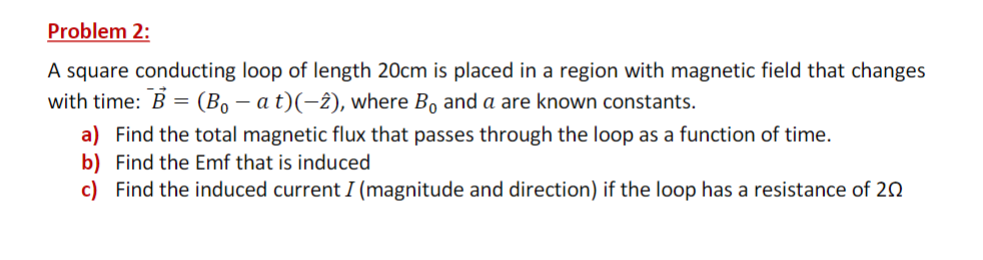 Solved Problem 2: A square conducting loop of length 20cm is | Chegg.com
