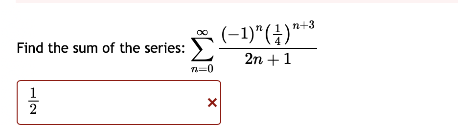 Solved Find the sum of the series: ∑n=0∞(-1)n(14)n+32n+1 | Chegg.com
