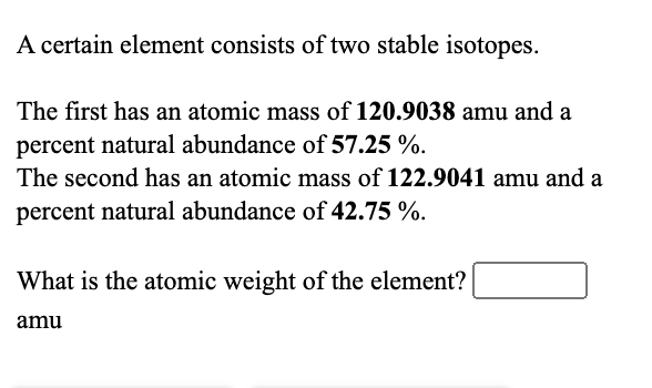Solved A certain element consists of two stable isotopes. | Chegg.com