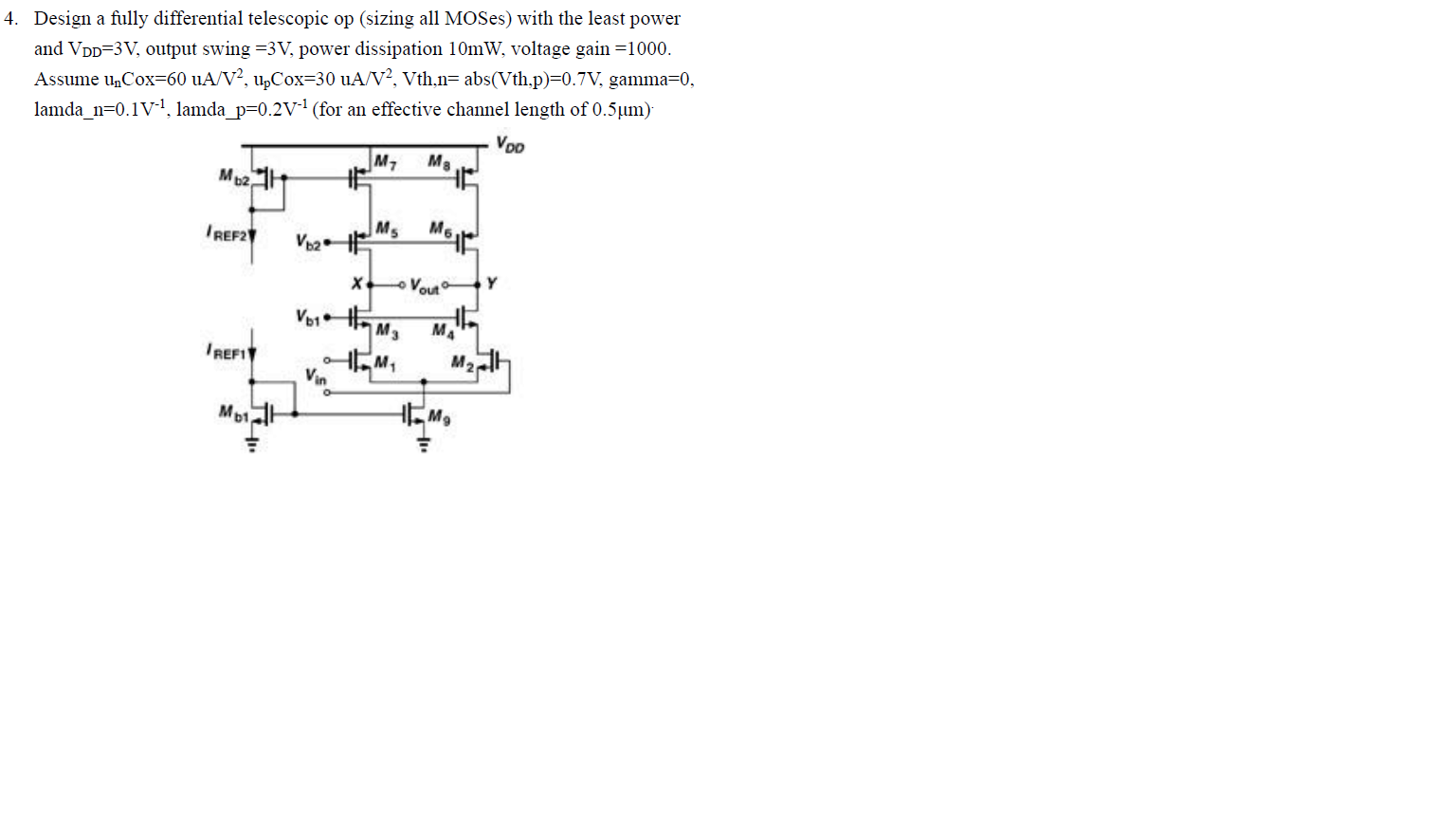 Solved Design a fully differential telescopic op (sizing all | Chegg.com