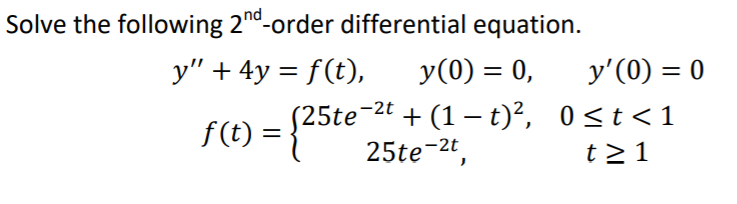 Solved Solve the following 2nd-order differential equation. | Chegg.com