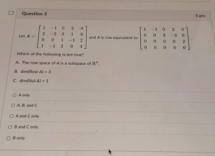 Solved Let A=⎣⎡1201−1−20−1031221−100024⎦⎤ and A is row | Chegg.com