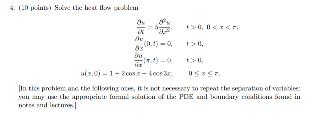 Solved 4. (10 points) Solve the heat flow problem au au t > | Chegg.com