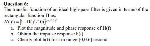 Solved Question 6: The transfer function of an ideal | Chegg.com