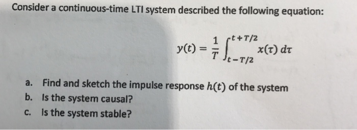 Solved Consider a continuous-time LTI system described the | Chegg.com