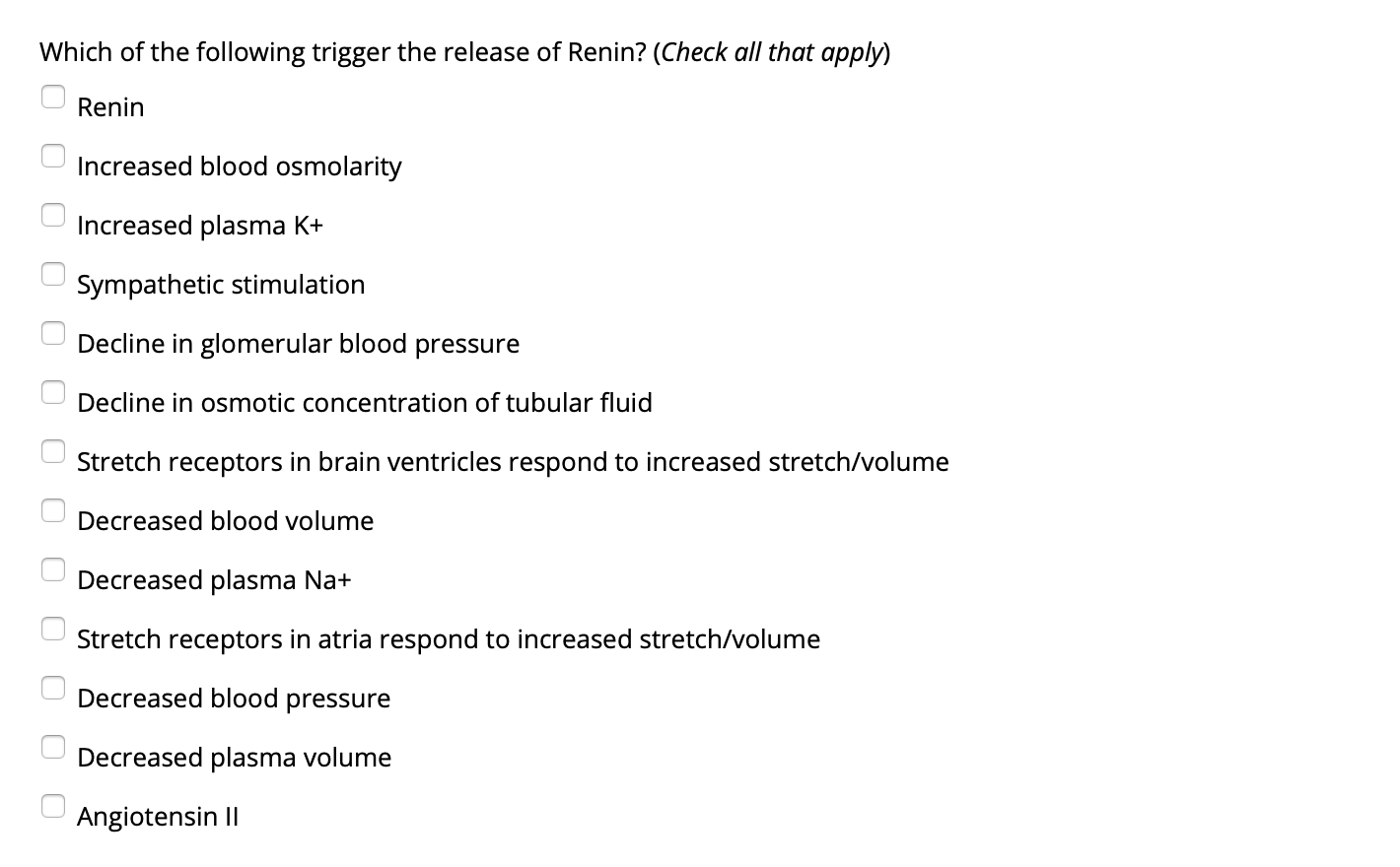 Solved Which Of The Following Trigger The Release Of Renin Chegg