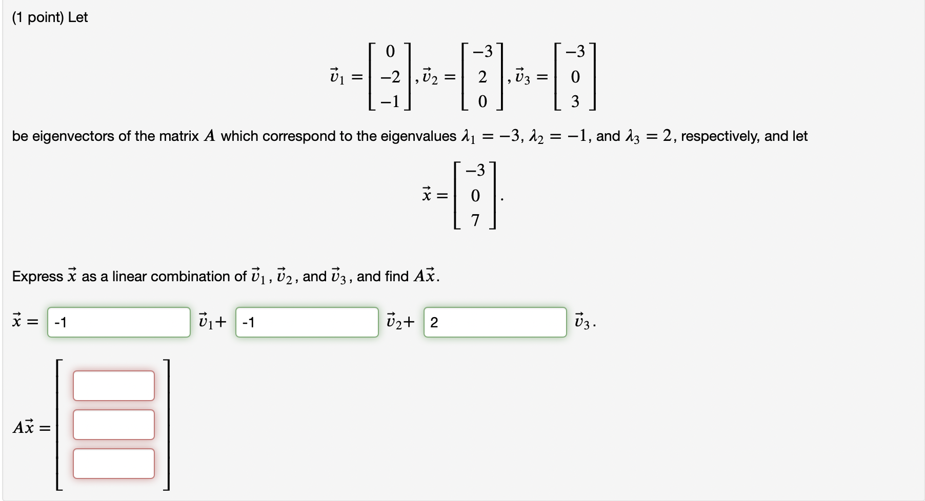 Solved (1 point) Let v1=⎣⎡0−2−1⎦⎤,v2=⎣⎡−320⎦⎤,v3=⎣⎡−303⎦⎤ be | Chegg.com