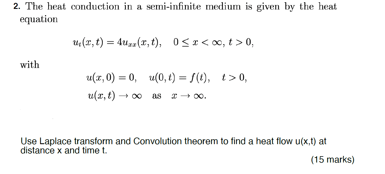 Solved 2. The heat conduction in a semi-infinite medium is | Chegg.com