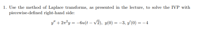 Solved 1. Use the method of Laplace transforms, as presented | Chegg.com