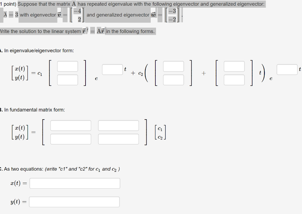 Solved Suppose that the matrix A has repeated eigenvalue | Chegg.com