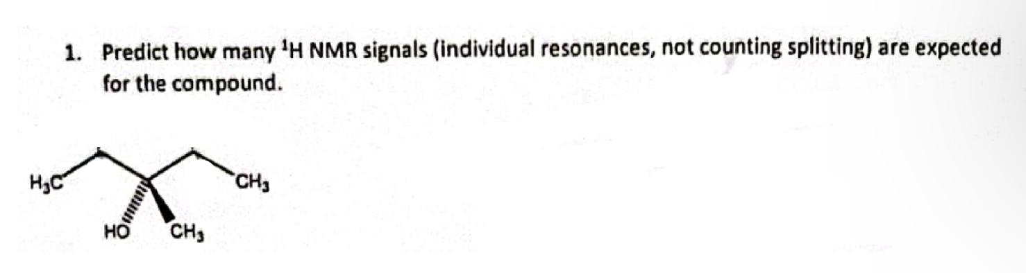Solved 1. Predict how many 1H NMR signals (individual | Chegg.com Solved 1. Predict how many 1H NMR signals (individual | Chegg.com