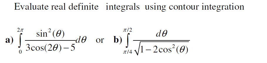 Solved Evaluate real definite integrals using contour | Chegg.com