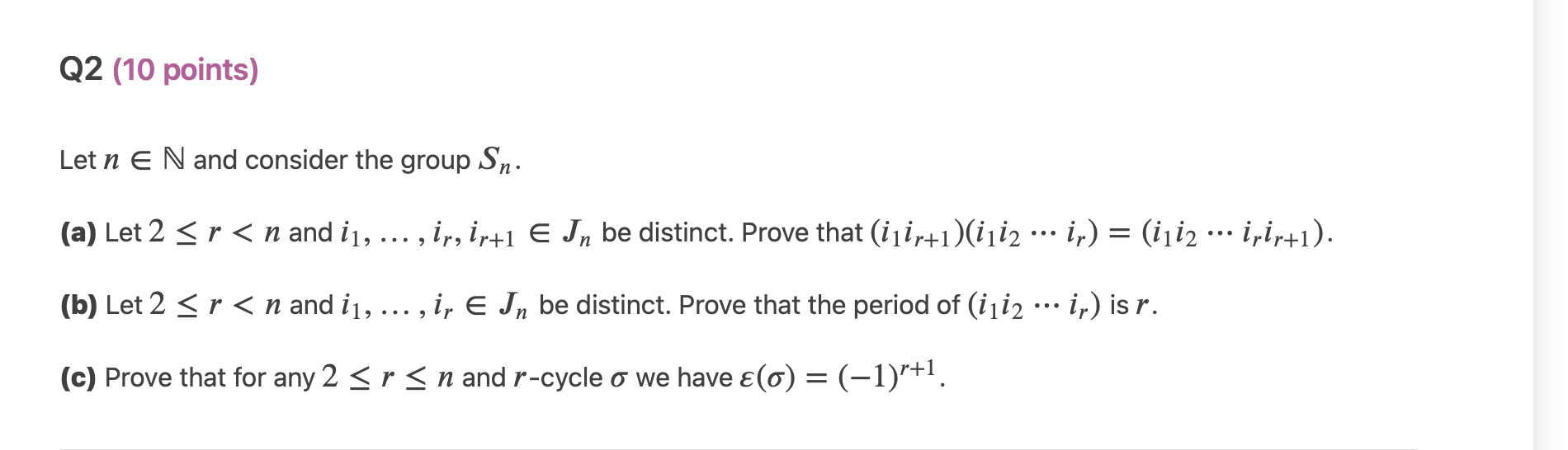 Solved Let n∈N and consider the group Sn. (a) Let 2≤r | Chegg.com Solved Let n∈N and consider the group Sn. (a) Let 2≤r | Chegg.com