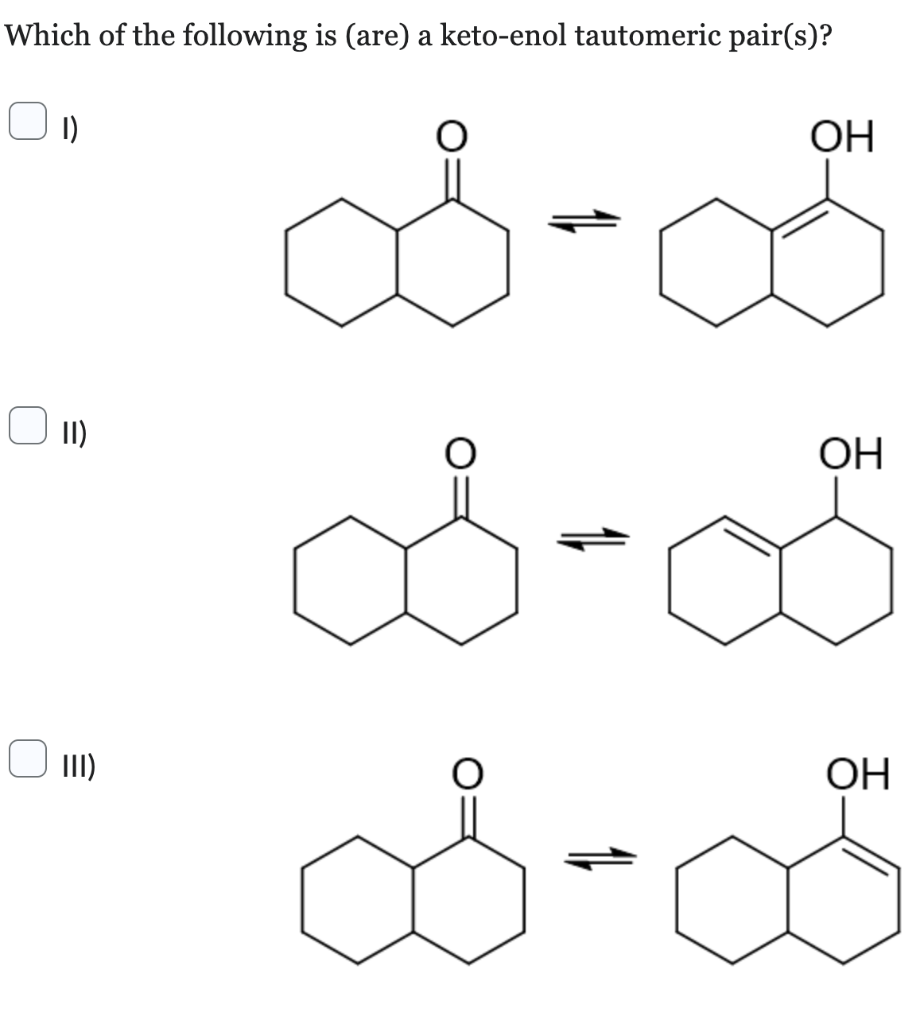 Solved Which of the following is (are) a keto-enol | Chegg.com