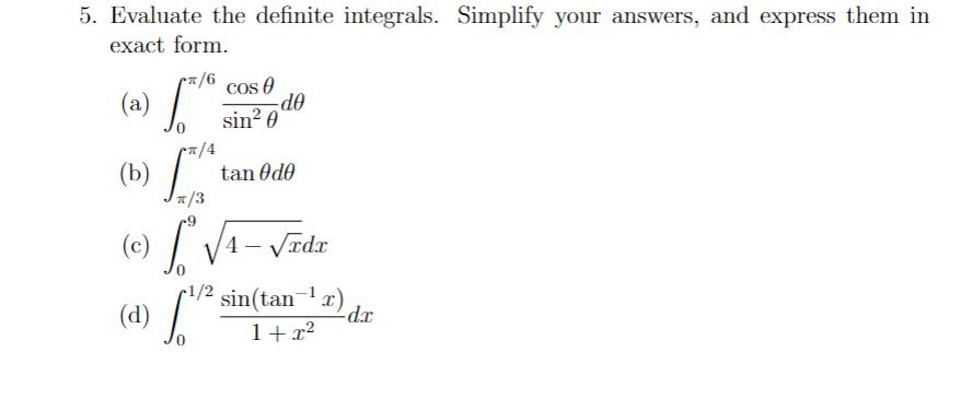 Solved 5. Evaluate the definite integrals. Simplify your | Chegg.com
