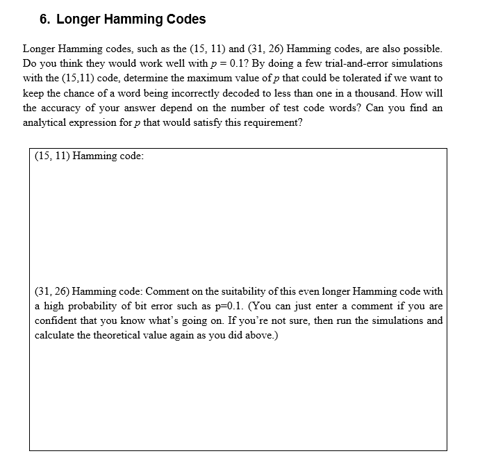 Solved 6. Longer Hamming Codes Longer Hamming codes, such as | Chegg.com